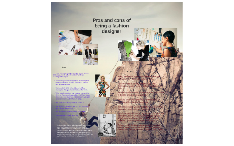 Pros and cons of being a fashion designer by rebeca karaliunaite on Prezi