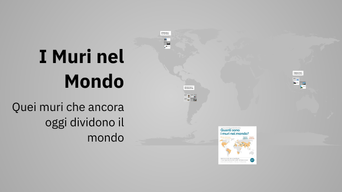 I Muri nel Mondo by greta dordoni on Prezi