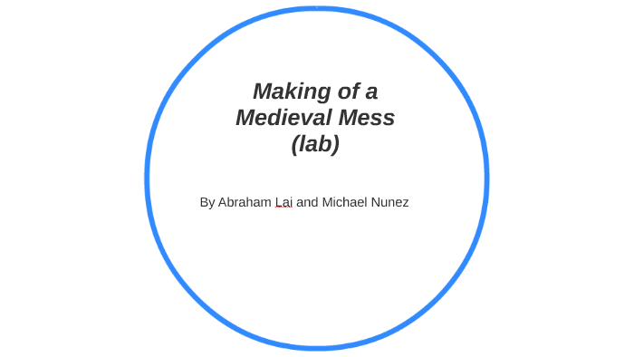 Medieval Mess by Abe Lai on Prezi