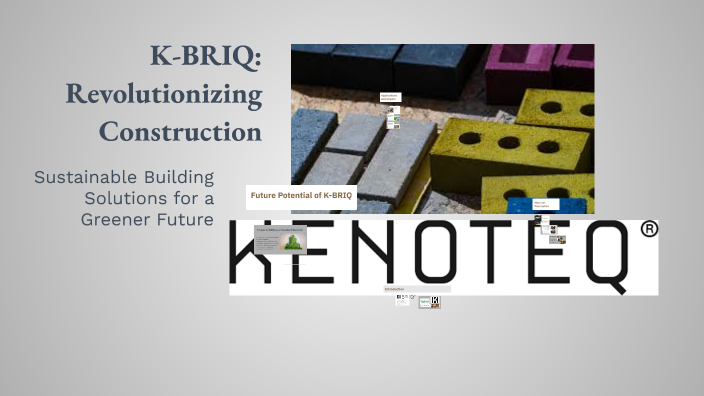 K-BRIQ: Revolutionizing Construction by Hạ Đan Trần Vũ on Prezi