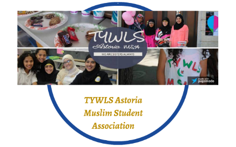 TYWLS Astoria Muslim Student Association by Misbah Awan on Prezi