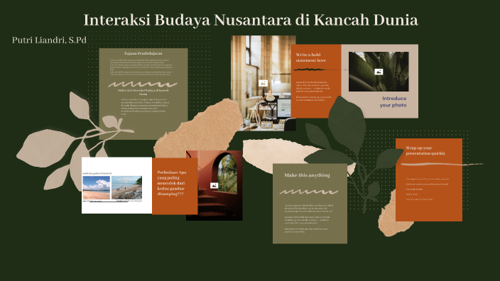 Interaksi Budaya Nusantara di Kancah Dunia by Putri Liandri on Prezi