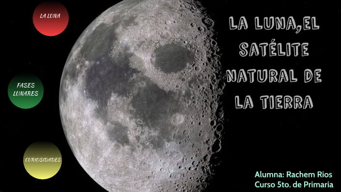 Luna,satélite natural de la tierra by RACHEM IUSNETSHOE RIOS CALLEJAS ...