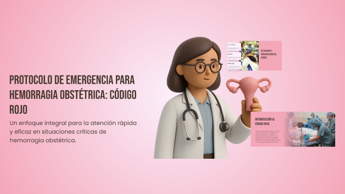 Protocolo de Emergencia para Hemorragia Obstétrica: Código Rojo by ...