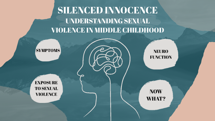 Silenced Innocence: Understanding Sexual Violence in Middle Childhood ...
