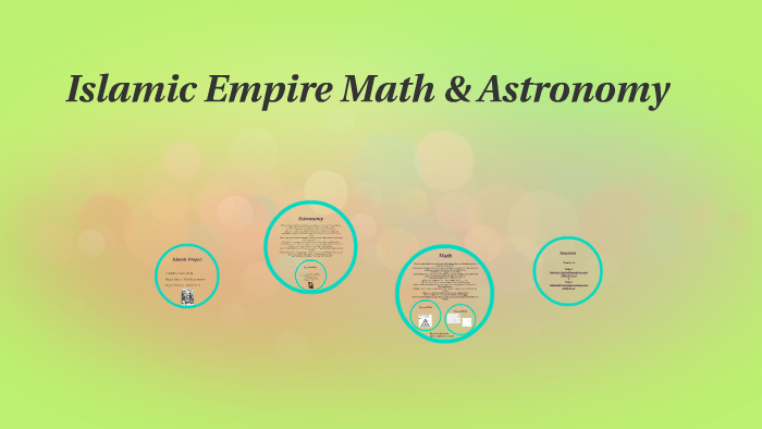 Islamic Empire Math & Astronomy by Vivian Hurley on Prezi