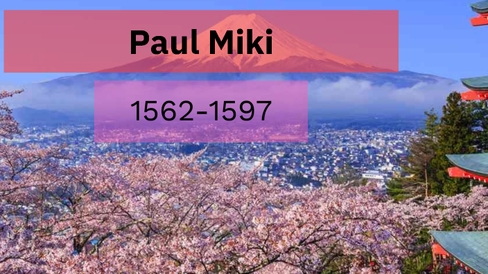 Paul Miki by Jacob Mikin on Prezi