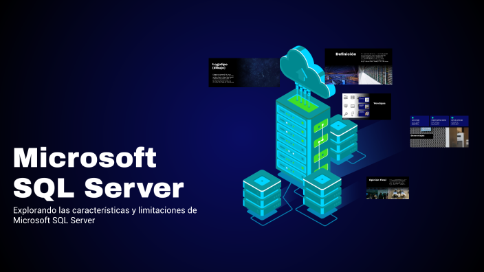 Microsoft SQL Server by Josue Gomez on Prezi