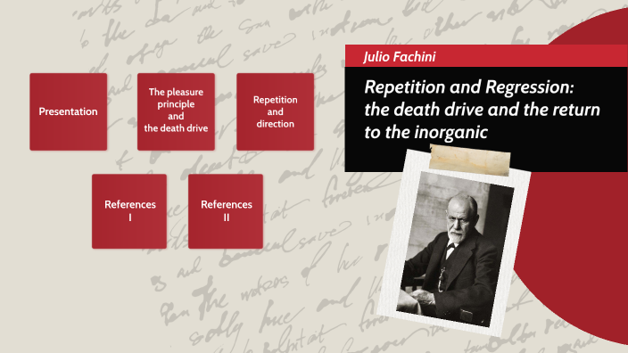 Repetition and Regression: the death drive and the return to the ...