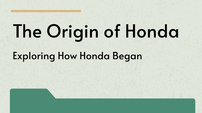 The Origin of Honda by GUADALUPE VERDEJO-AMBROSIO on Prezi