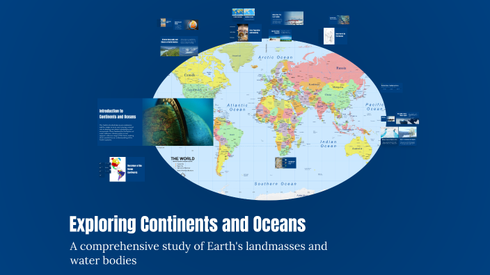 Exploring Continents and Oceans by ARYA REDDY VANNELA SOBT on Prezi