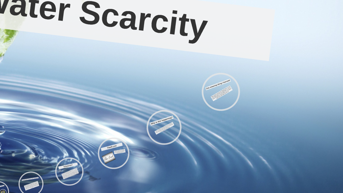 Water Scarcity by brooke burkhardt on Prezi