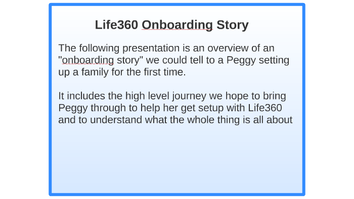 Life360 Onboarding Notes by Chris Hulls on Prezi
