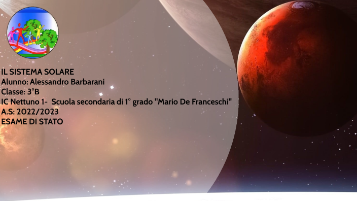 ESAME DI STATO "IL SISTEMA SOLARE" by Alessandro Barbarani on Prezi