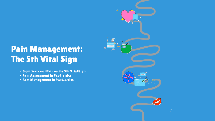 Pain Management: A Vital Sign by Dental Paeds on Prezi