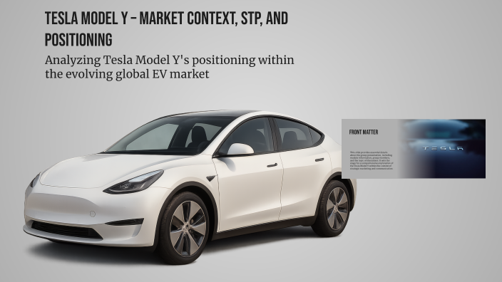 Tesla Model Y – Market Context, STP, and Positioning by MEET PATEL on Prezi