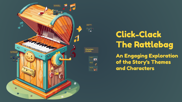 Click-Clack The Rattlebag by Lilly S on Prezi