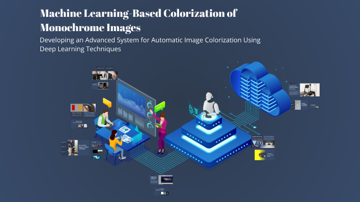 Machine Learning-Based Colorization of Monochrome Images by Валера Коваль on Prezi