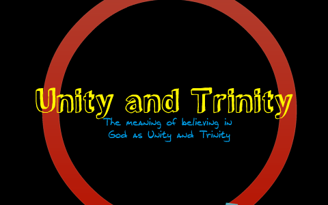 Unity and Trinity by tiffany liddy on Prezi