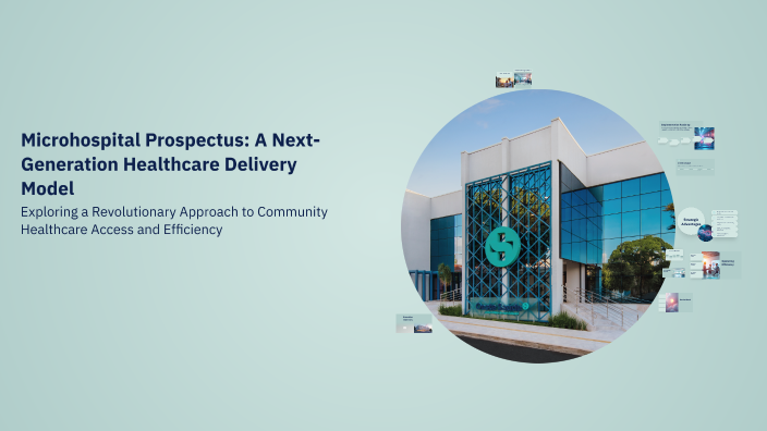 Microhospital Prospectus: A Next-Generation Healthcare Delivery Model ...