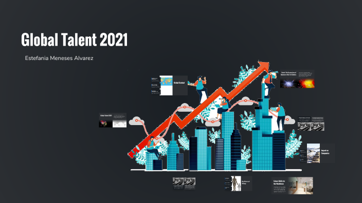 Global Talent 2021: How the New Geography of Talent Will Transform ...