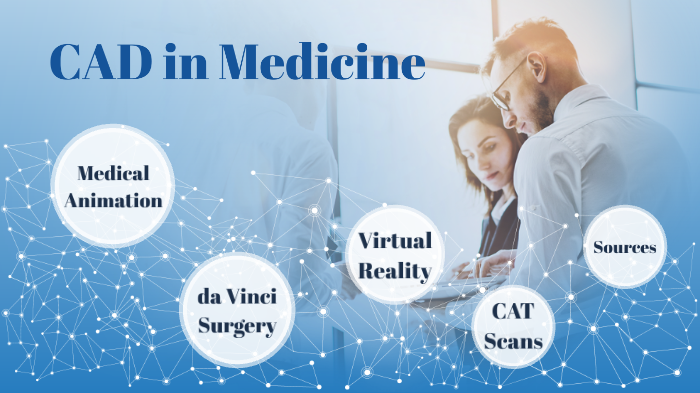 CAD in Medicine by Alexandra Jett on Prezi