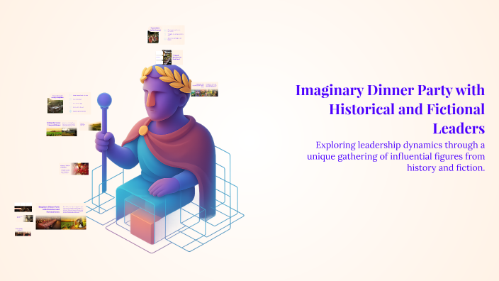Imaginary Dinner Party with Historical and Fictional Leaders by Marc ...