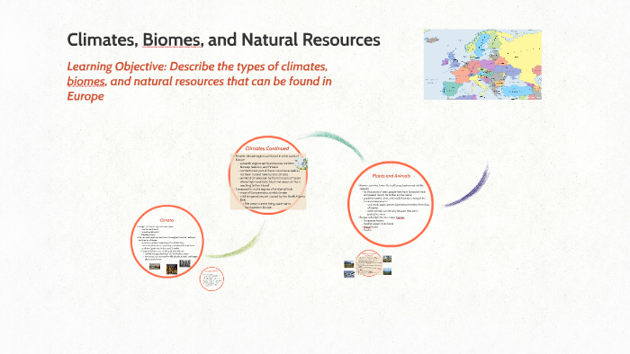 Climates, Biomes, and Natural Resources by Brigit Kyle on Prezi