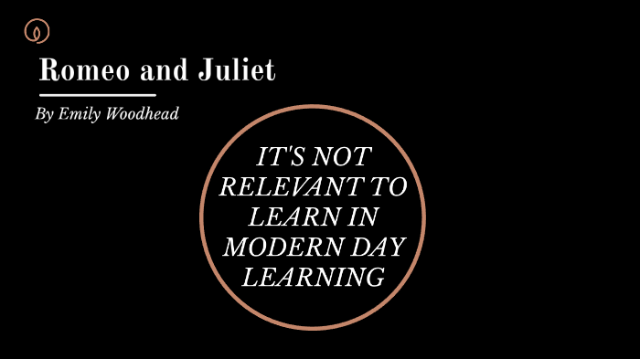 Romeo and Juliet by Emily Woodhead on Prezi