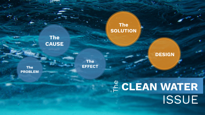 The Clean Water Issue by Cheyenne Tyner on Prezi