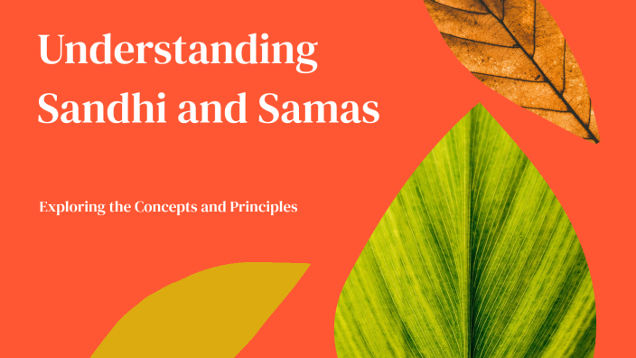 Understanding Sandhi and Samas by SHRI KRISHNA TRADERS on Prezi