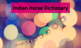 Indian Horse Dictionary by Marissa Dheensaw on Prezi