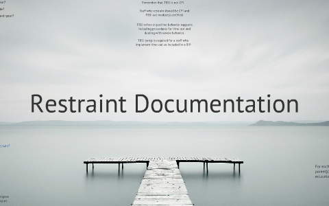 Restraint Documentation by Jay Weidenbach