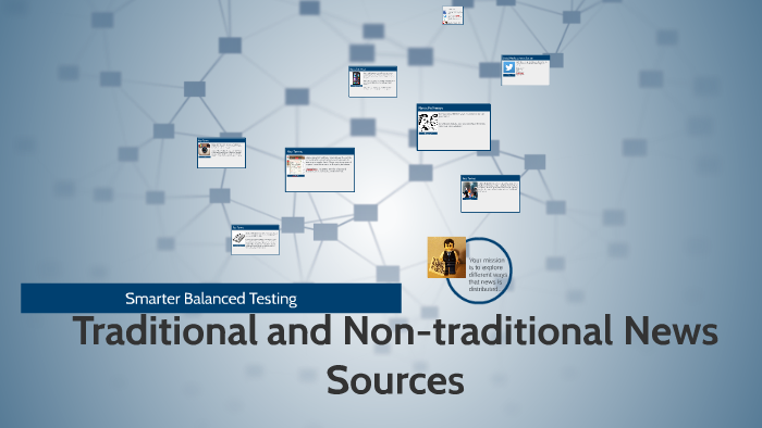 Traditional and Non-traditional News Sources by H Carver on Prezi