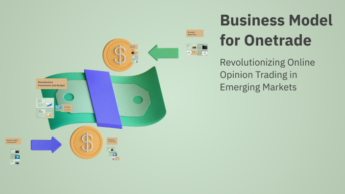 Business Model for Onetrade by Nirmal Devnani on Prezi