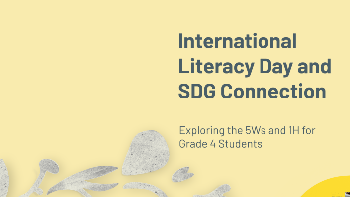International Literacy Day and SDG Connection by nudrat fehmi on Prezi