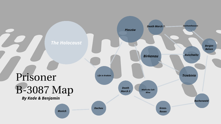 Prisoner B-3087 Map/Timeline by Justin Halbert on Prezi