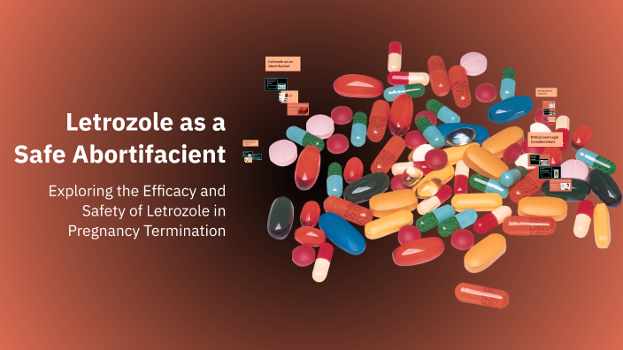 Letrozole as a Safe Abortifacient by Aly Mohamed on Prezi