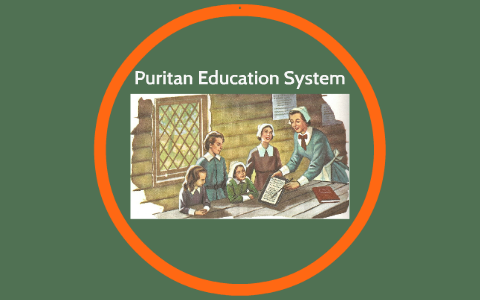Puritan Education System by Dominic Romano-Toppetta on Prezi