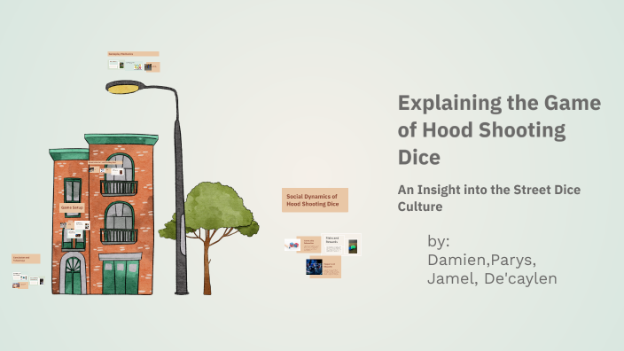 Explaining the Game of Hood Shooting Dice by Damien Patton on Prezi