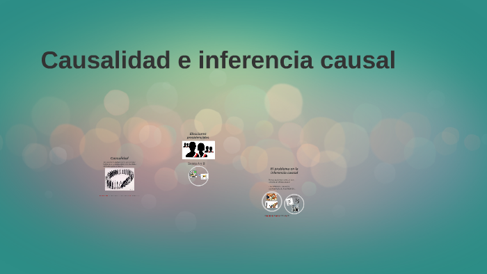 Causalidad e inferencia causal by Samantha Vaca on Prezi