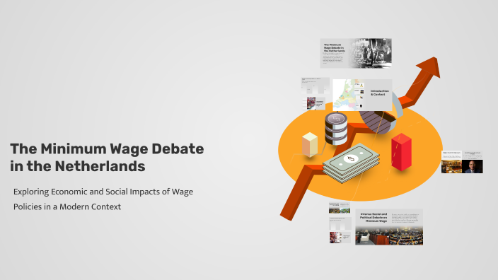 The Minimum Wage Debate in the Netherlands by Imane Taib on Prezi