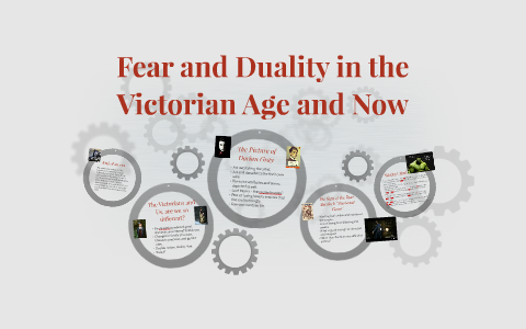Fear and Duality in the Victorian Age and Now by Rhiannon Corley on Prezi