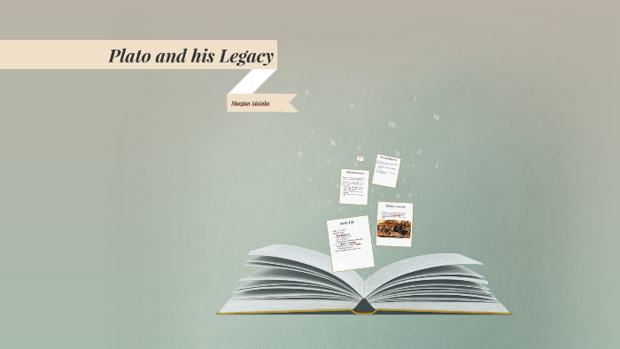Plato and his Legacy by on Prezi