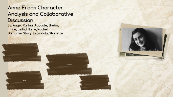 Anne Frank Character Analysis by Sheba Auguste on Prezi