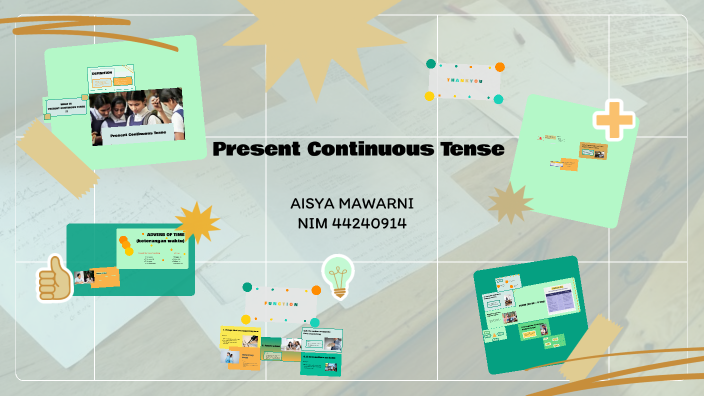 Understanding Present Continuous Tense by Aisya Mawarni on Prezi Understanding Present Continuous Tense by Aisya Mawarni on Prezi