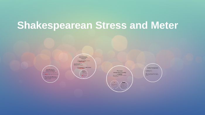 Shakespearean Stress and Meter by Erin Gribben on Prezi