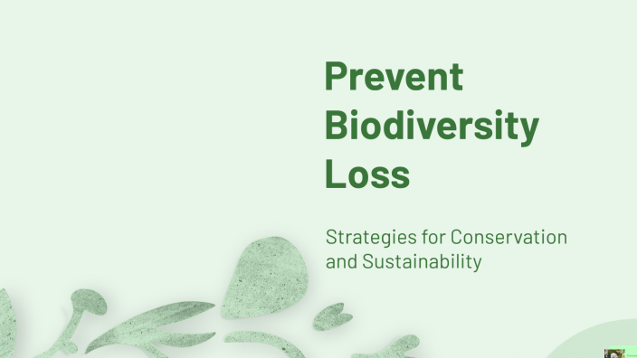 Prevent Biodiversity Loss by Austin Mullholland-Flint on Prezi