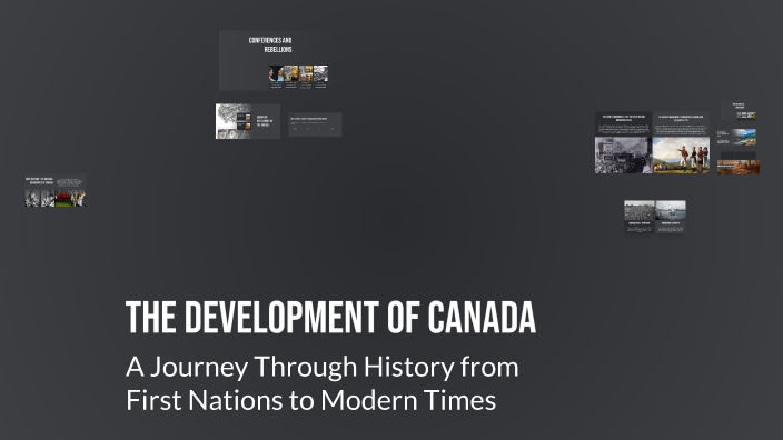 The Development of Canada by isaac grisbach on Prezi