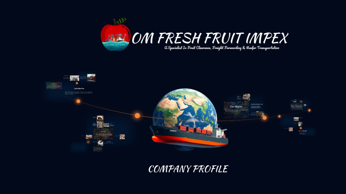 Om Fresh Fruit Impex by Vinit Rathod on Prezi